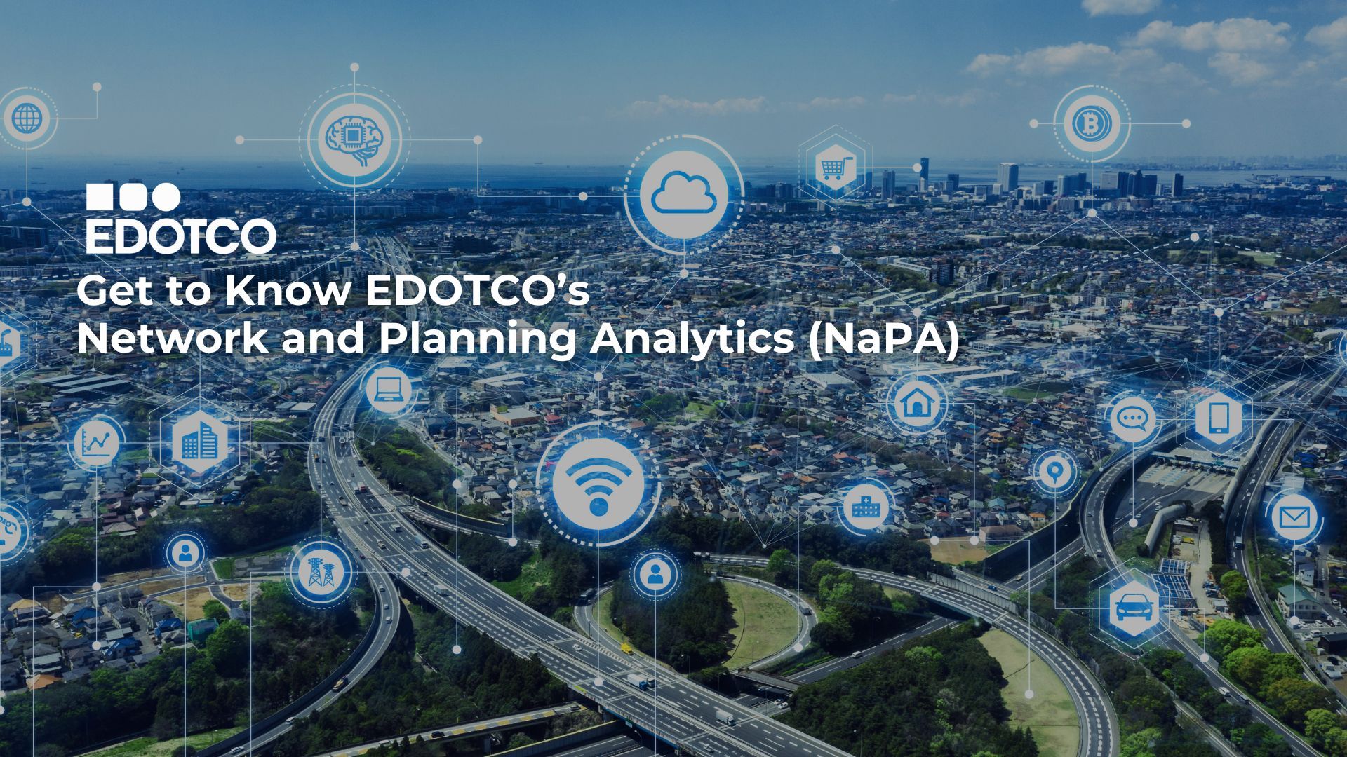 Get to Know EDOTCO’s Network and Planning Analytics (NaPA) | EDOTCO