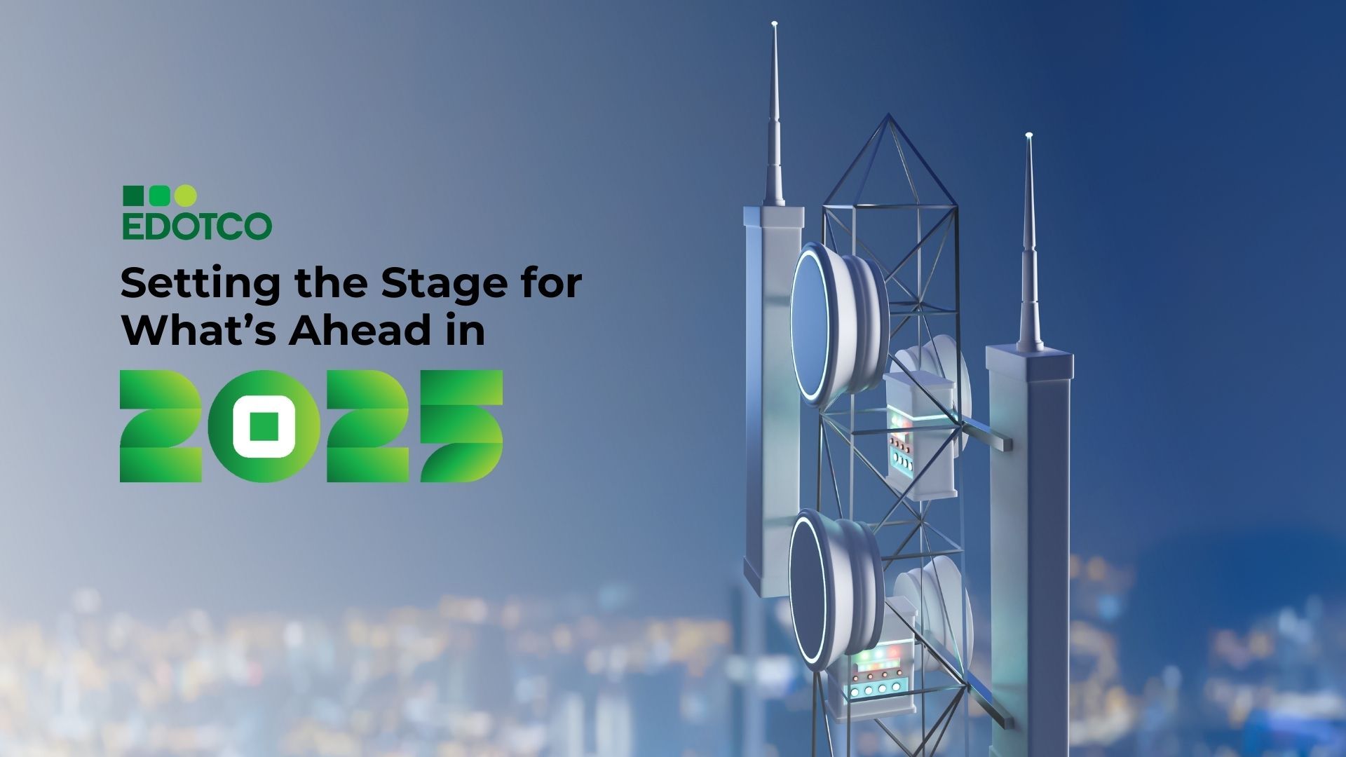 EDOTCO is Setting the Stage for What’s Ahead in 2025 | EDOTCO